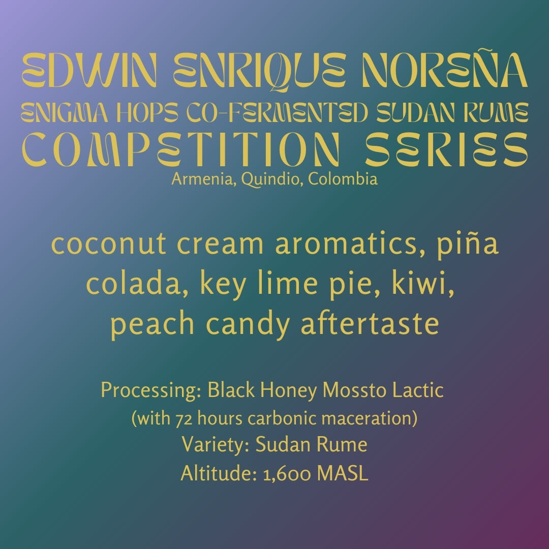 Edwin Enrique Noreña - Black Honey Sudan Rume Enigma Hops - Competitio ...